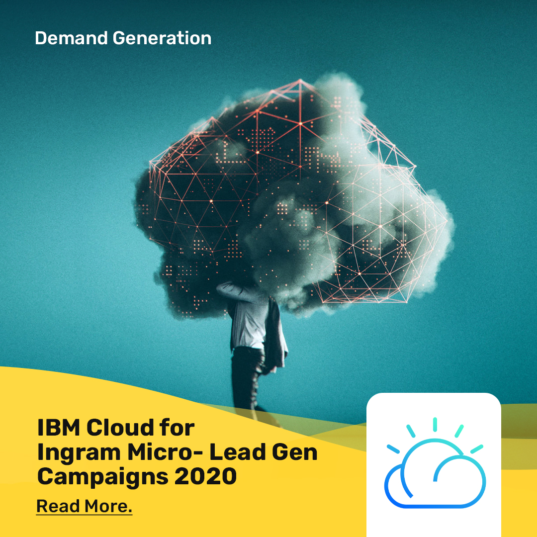 IBM Cloud For Ingram Micro - Lead Gen Campaigns 2020 - UPILA